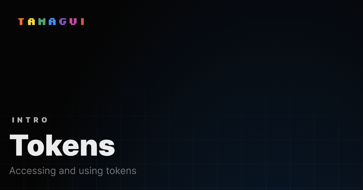 Tokens | Tamagui
