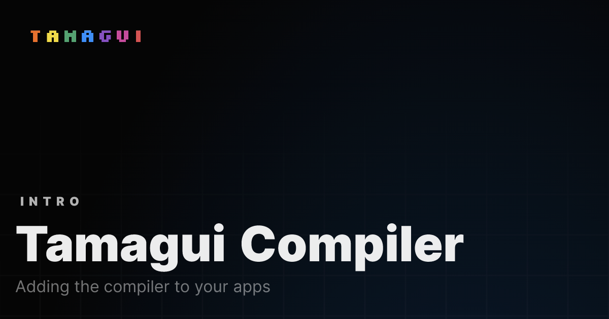 Tamagui Compiler — Tamagui