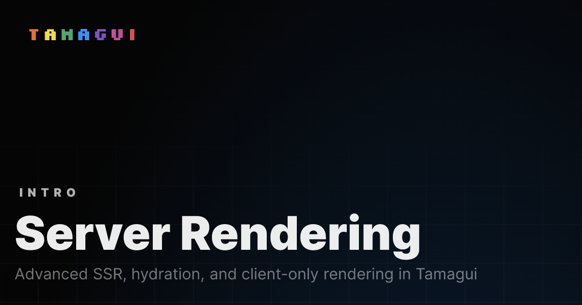 Server Rendering | Tamagui