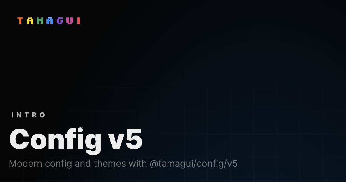 Config v5 | Tamagui