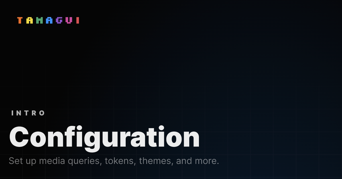 Configuration | Tamagui