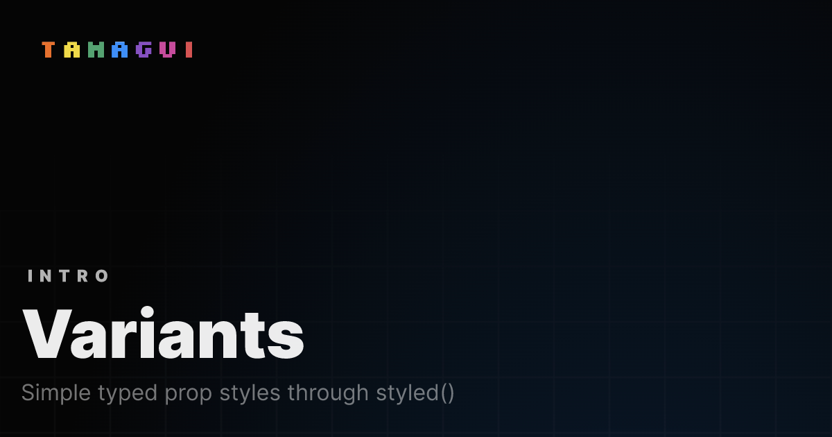 Variants | Tamagui