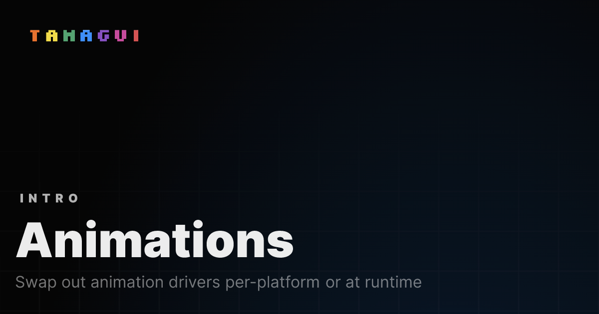 Animations | Tamagui