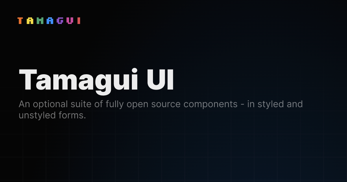 Tamagui UI | Tamagui — style library and UI kit for React